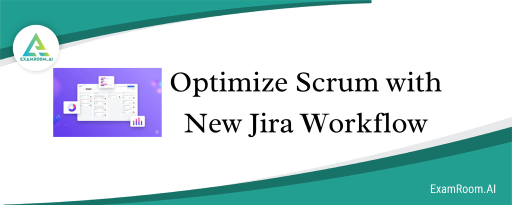 Optimize Scrum with New Jira Workflow