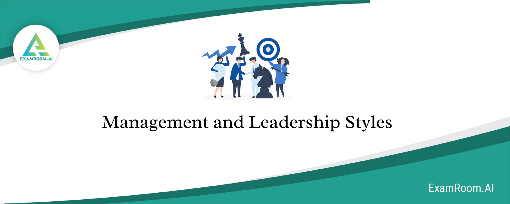 Management and Leadership Styles