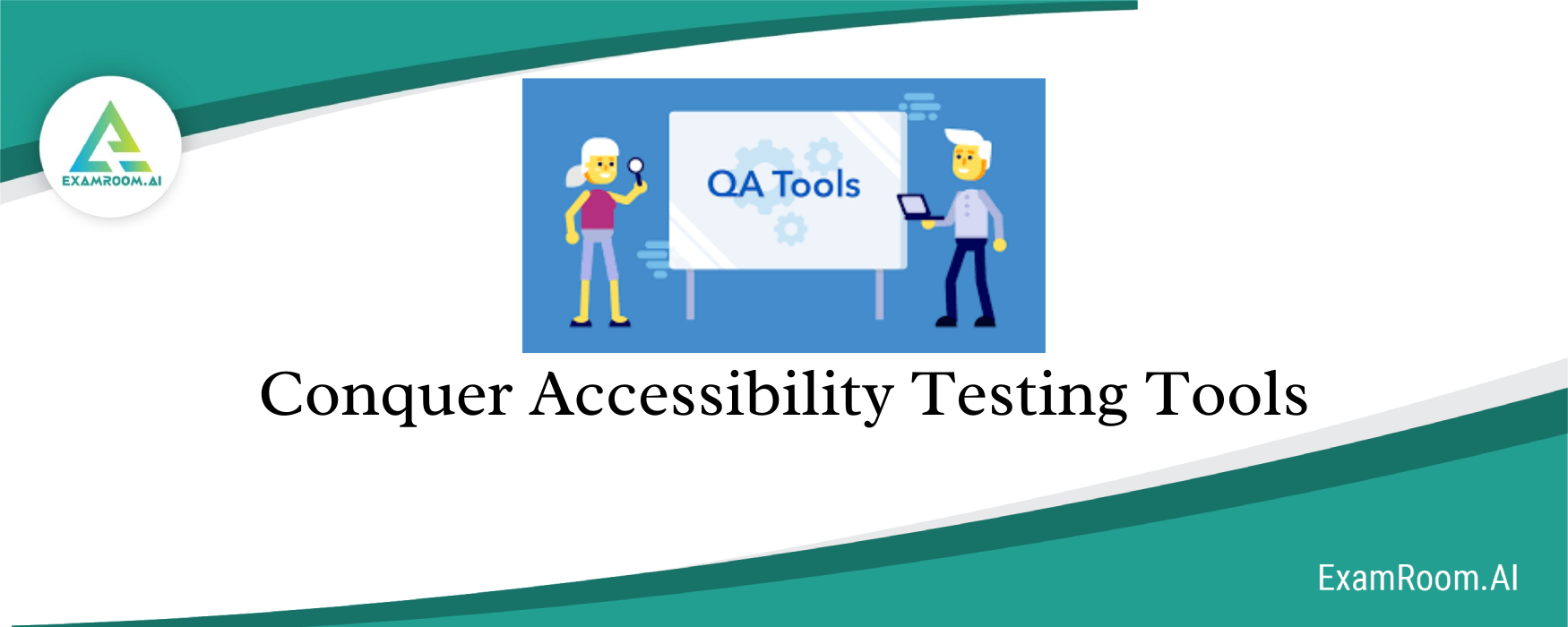 Conquer Accessibility Testing Tools