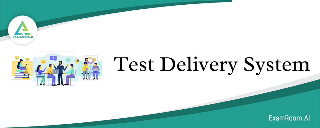 Test Delivery System