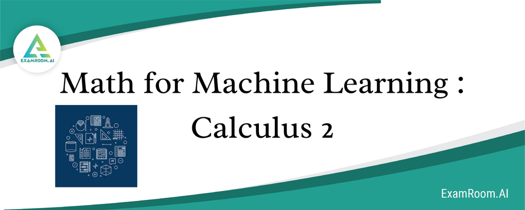 Math for Machine Learning : Calculus 2